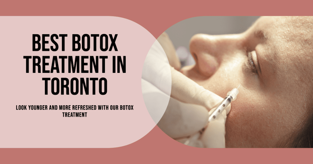 Best Botox In Toronto (2025)