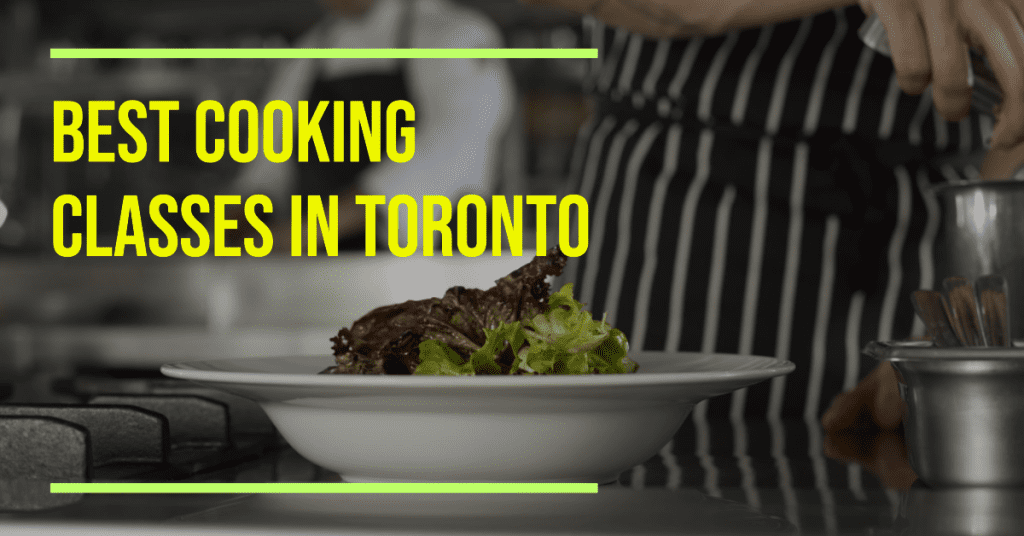 Discover the Top 5 Best Cooking Classes in Toronto for Culinary Enthusiasts