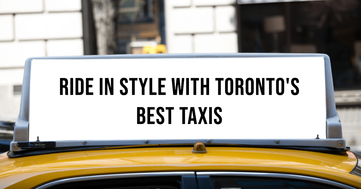 Best Taxi Services In Toronto (2025)