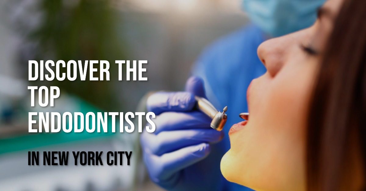 Best Endodontists In New York (2024)