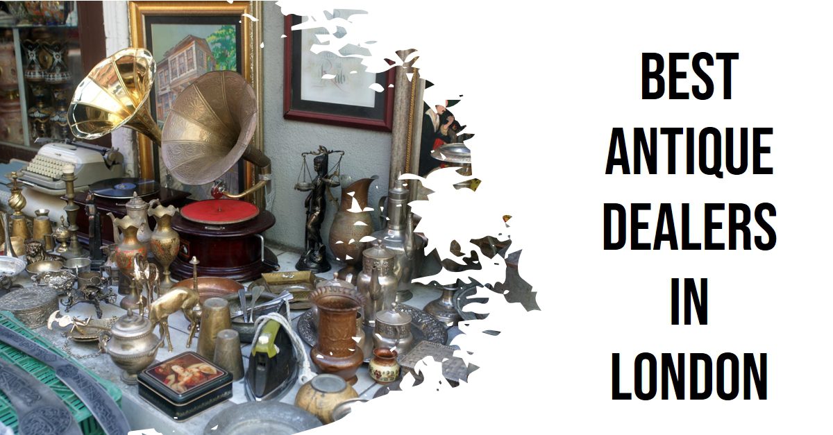 Best Antique Dealers In London (2025)