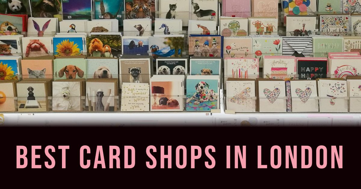 Best Card Shops In London (2024)