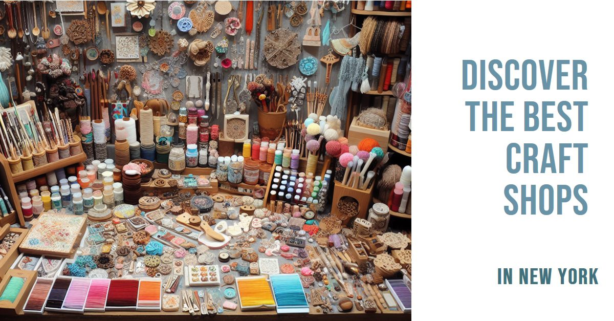 Best Craft Shops In New York (2024)