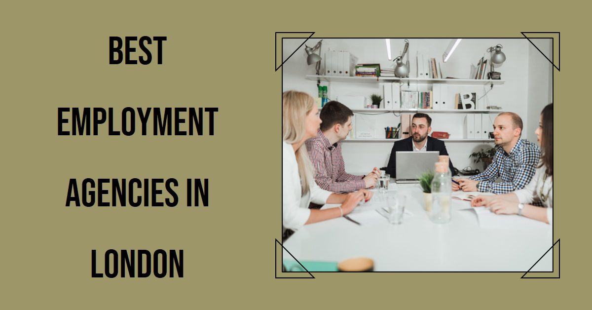 Best Employment Agencies In London (2024)