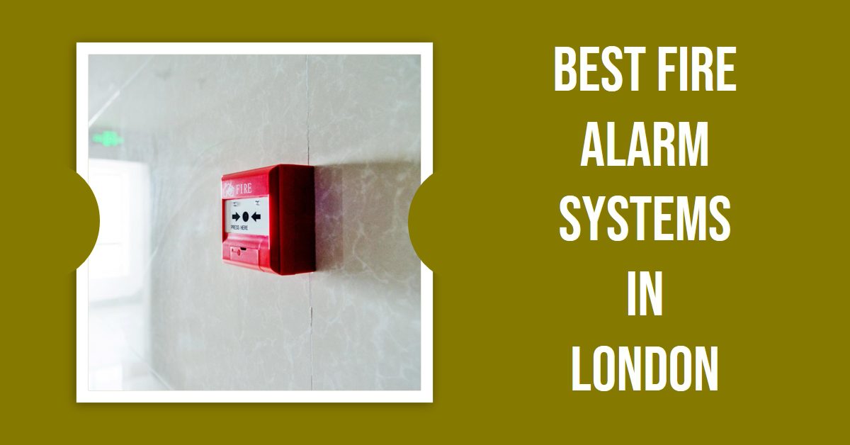 Best Fire Alarm Systems In London (2024)