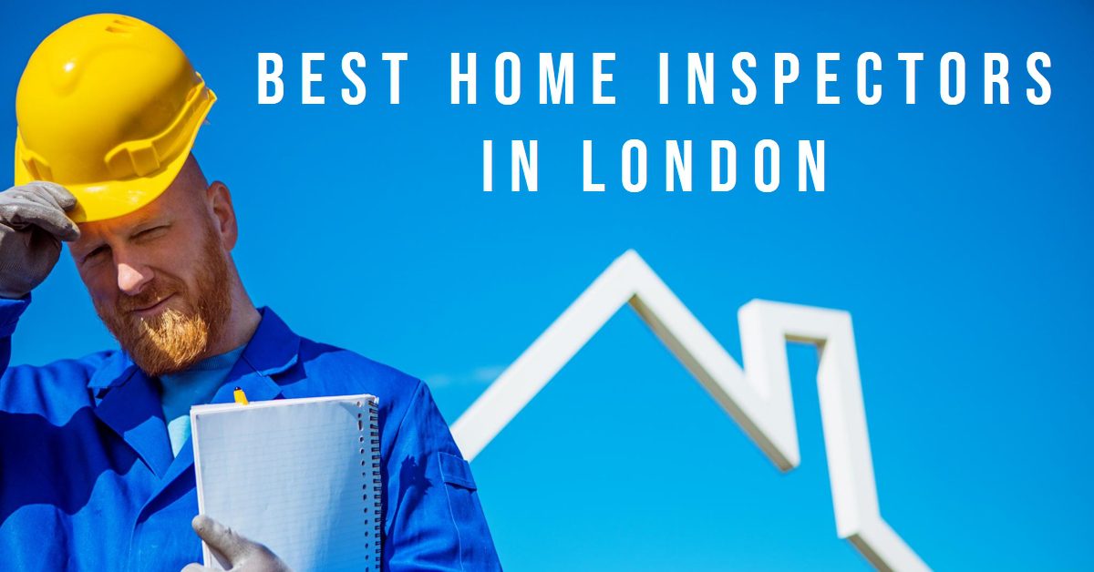Best Home Inspectors In London (2024)