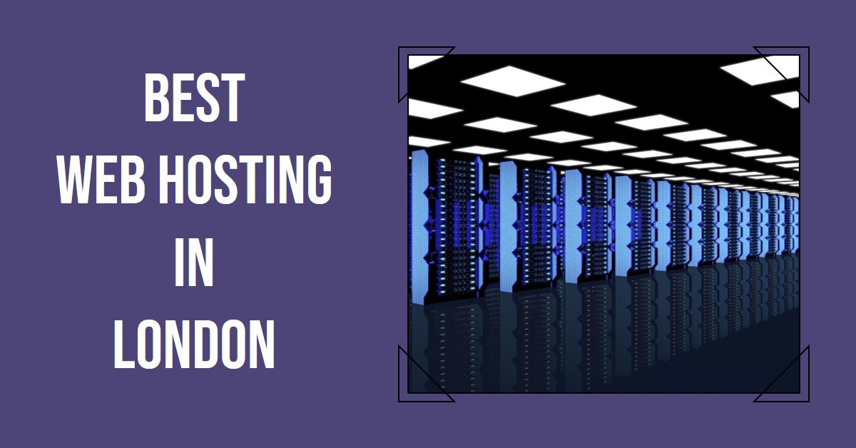 Best Web Hosting In London (2025)