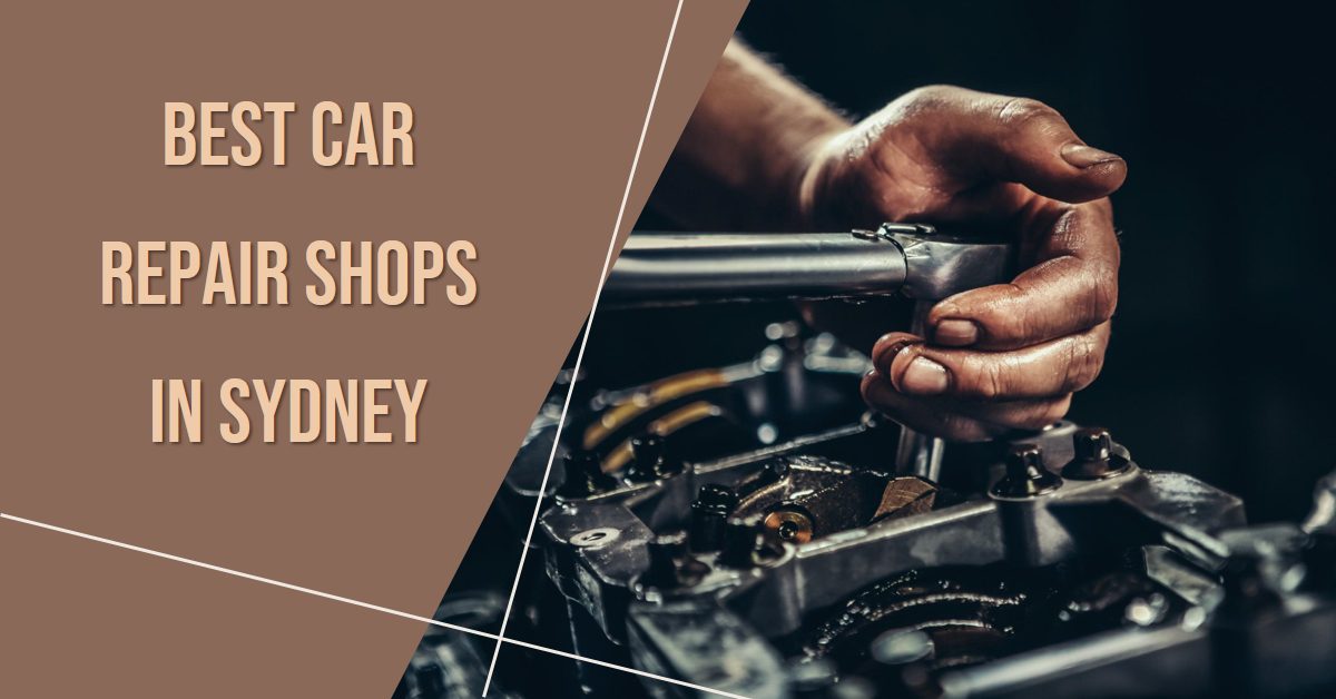 Best Car Repair Shops In Sydney (2025)