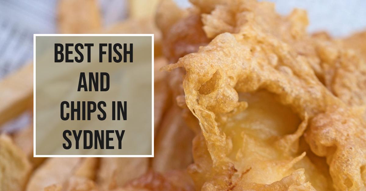 Best Fish And Chips In Sydney (2024)