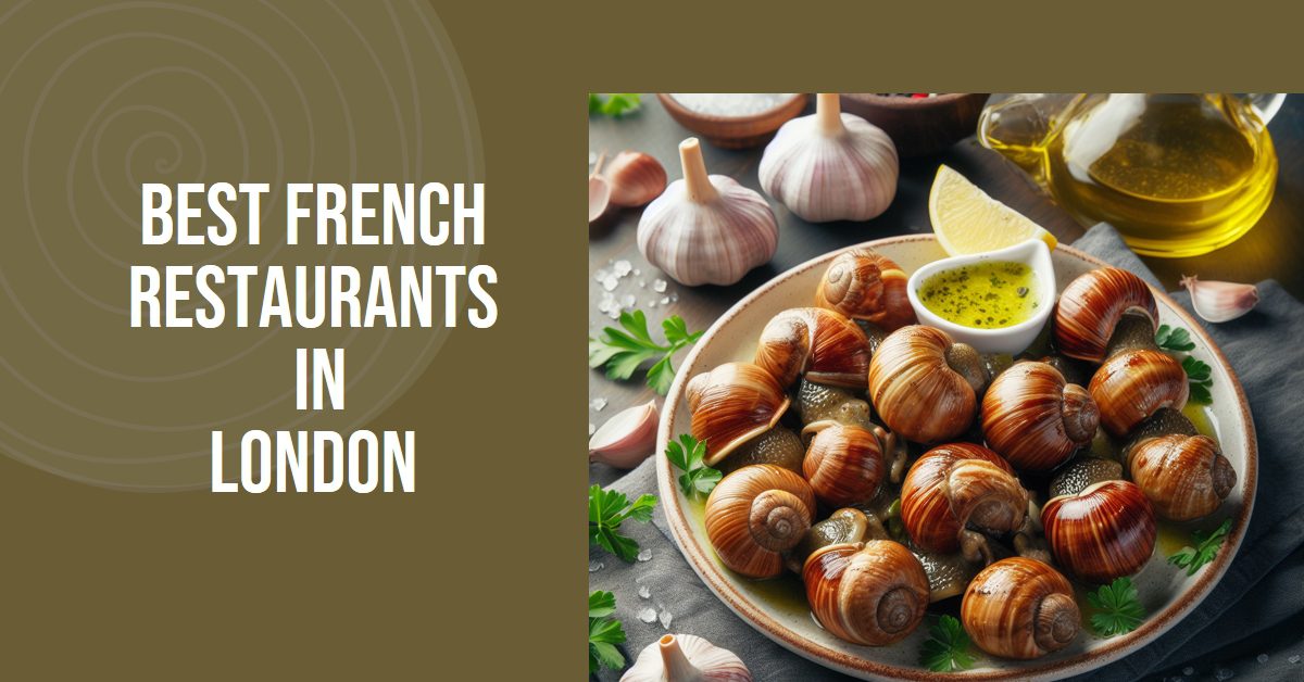 Best French Restaurants In London (2025)