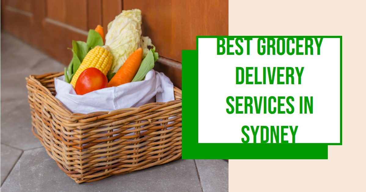 Best Grocery Delivery Services In Sydney (2024)
