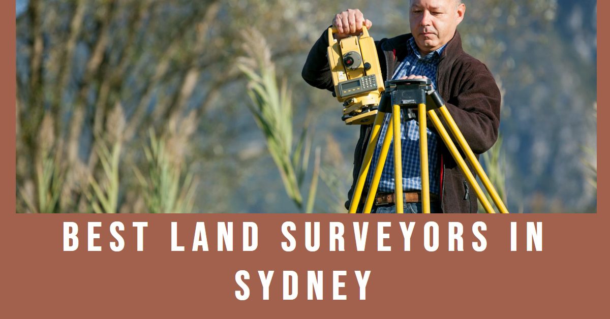 Best Land Surveyors In Sydney (2025)