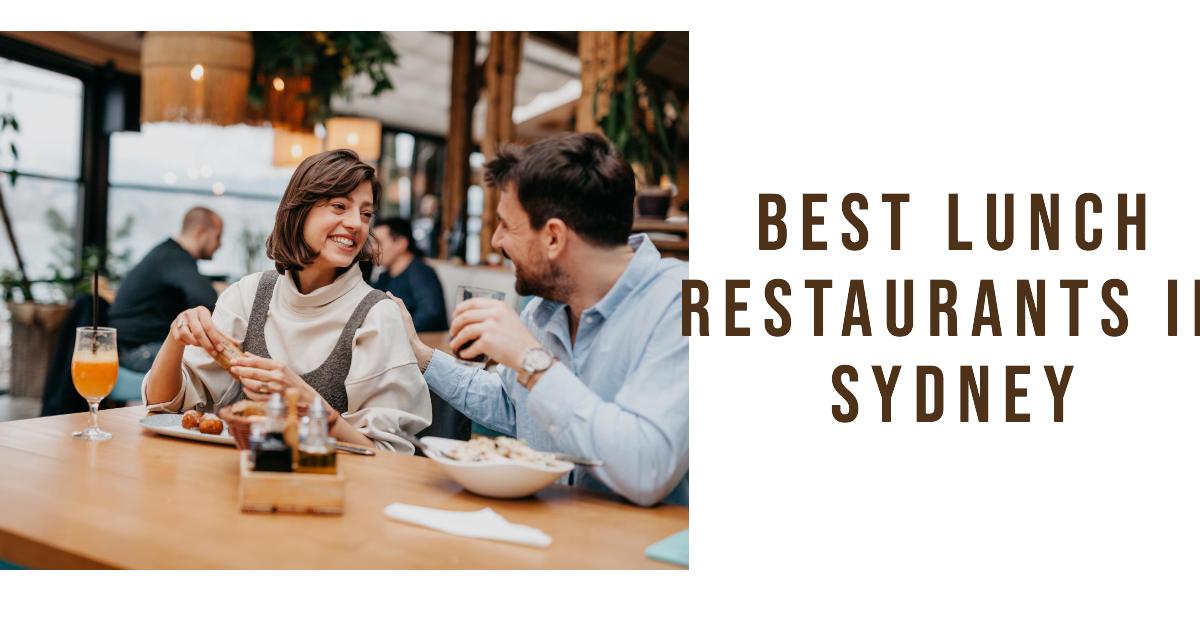 Best Lunch Restaurants In Sydney (2025)