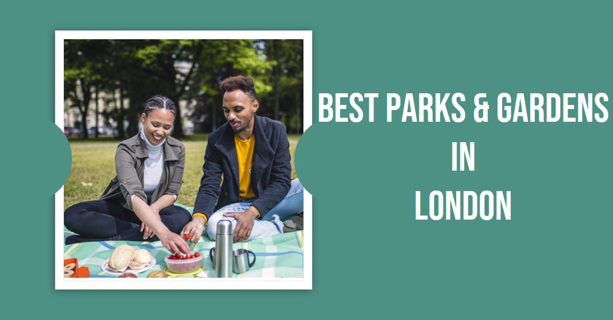 Best Parks & Gardens In London (2025)