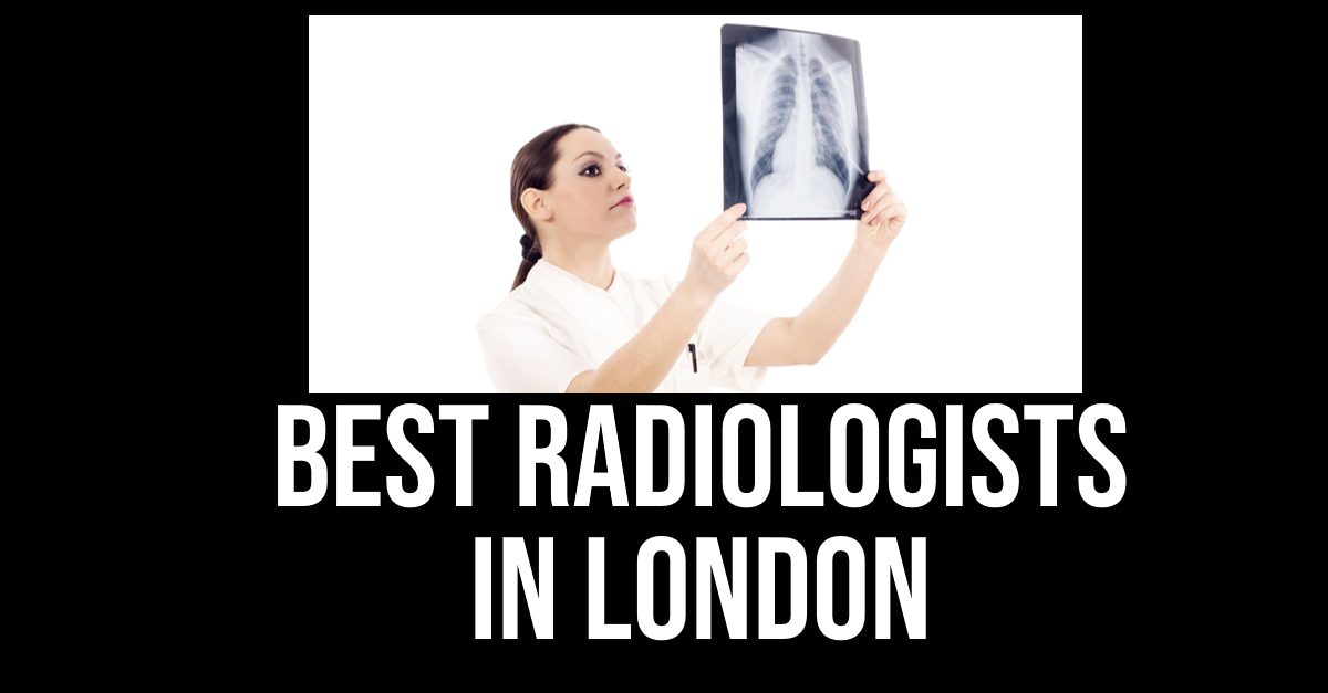 Best Radiologists In London (2024)