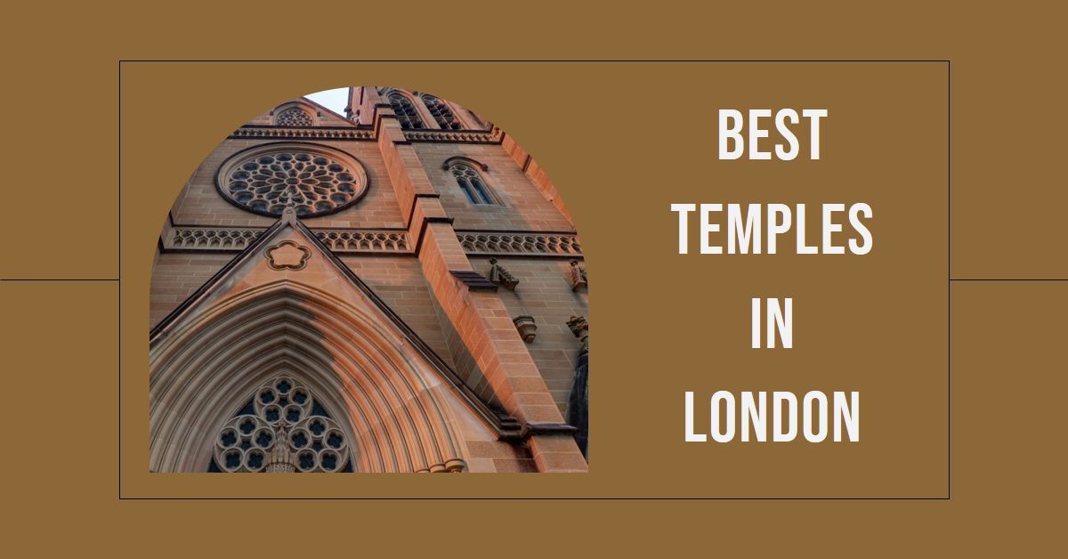 Best Temples In London (2024)