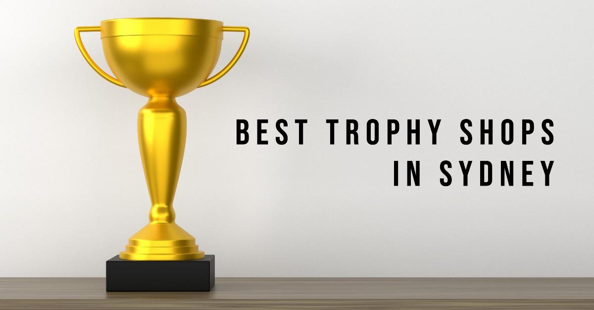 Best Trophy Shops In Sydney (2024)
