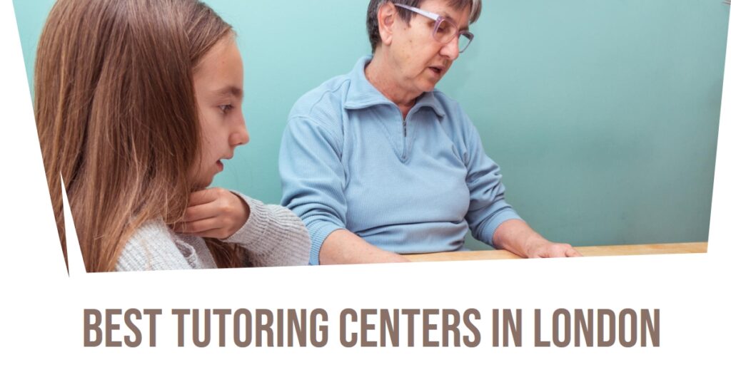 Best Tutoring Centers In London (2024)