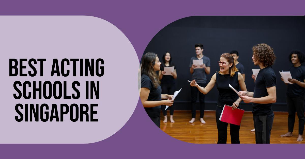 Best Acting Schools In Singapore (2024)