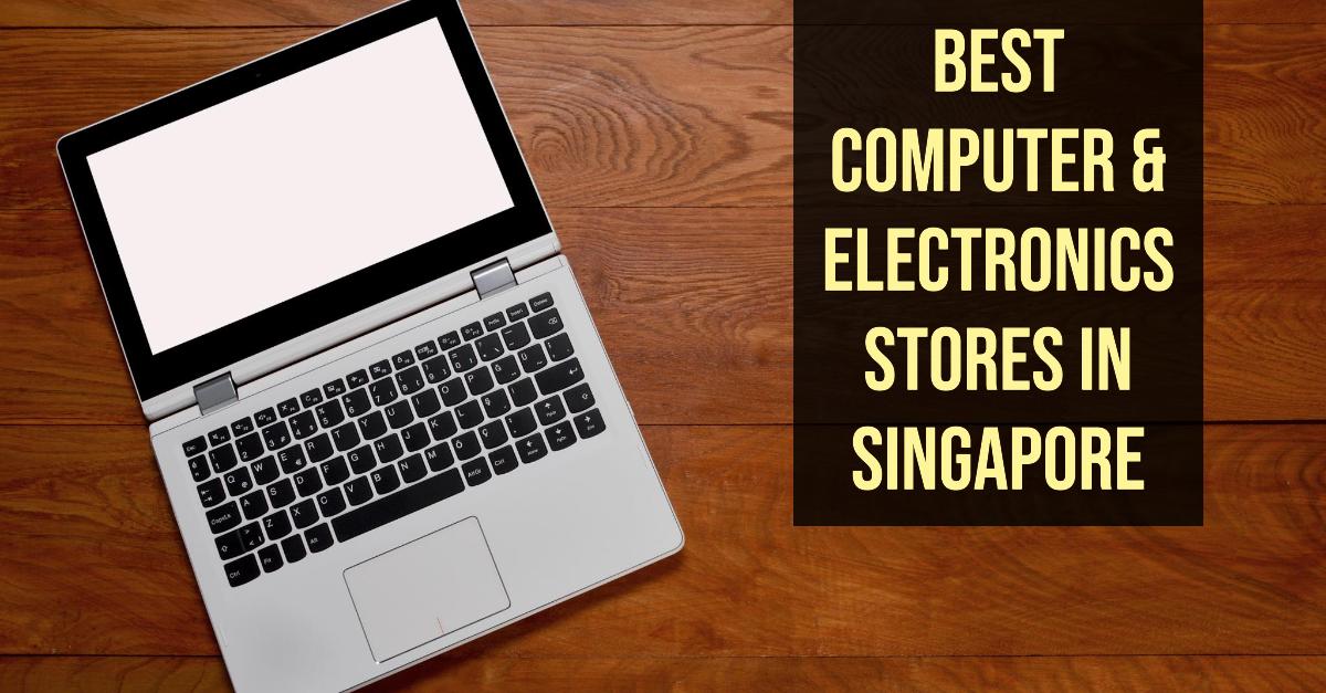 4 Best Computer & Electronics Stores In Singapore (2024)