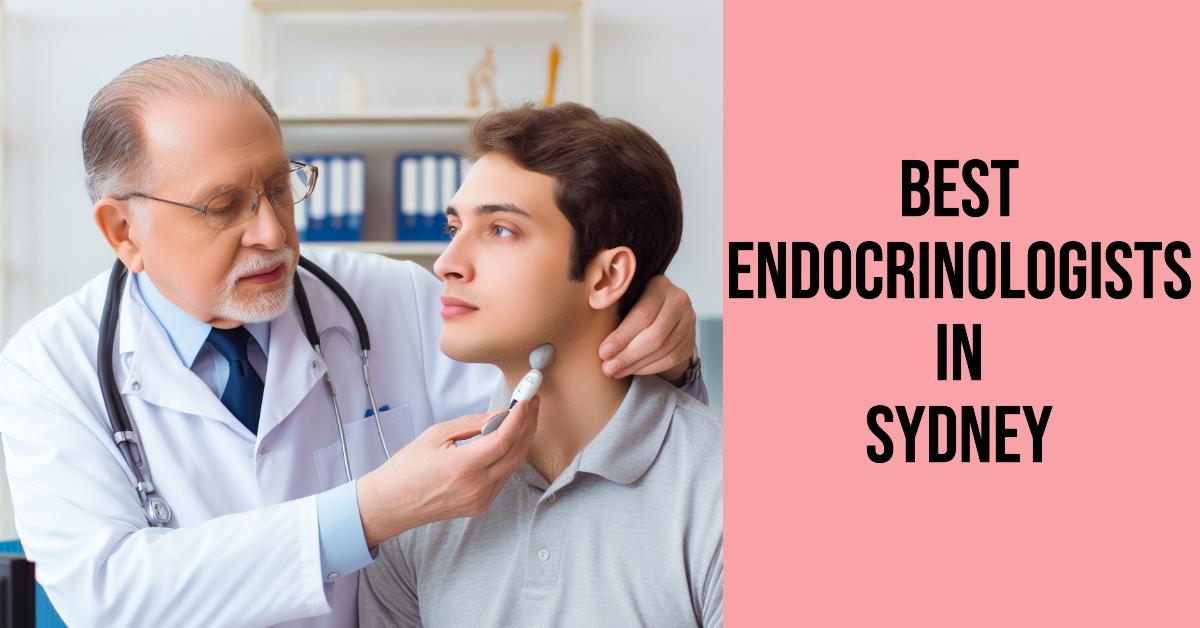 Best Endocrinologists In Sydney (2024)