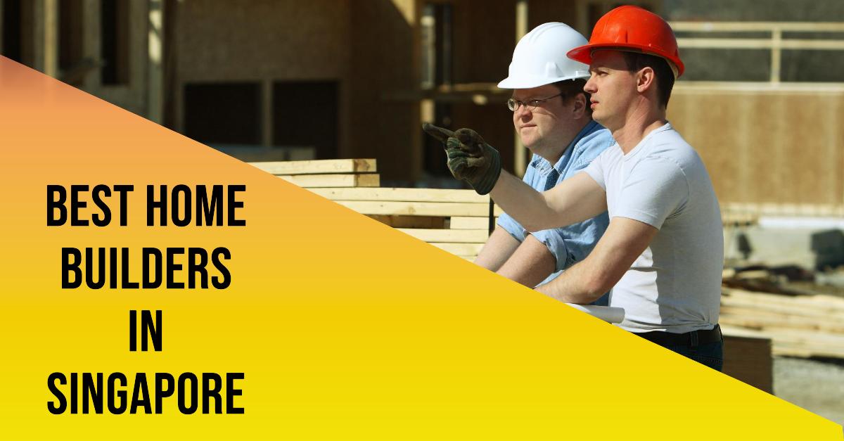 4 Best Home Builders In Singapore (2024)