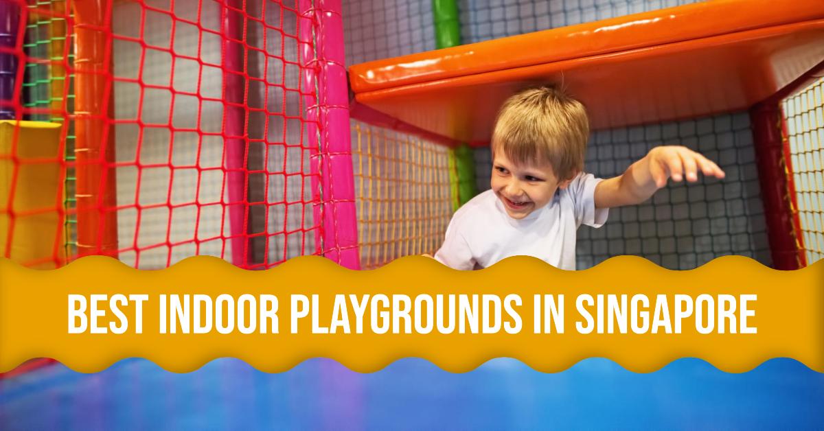 Best Indoor Playgrounds In Singapore (2024)