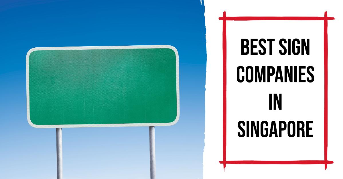 4 Best Sign Companies In Singapore (2025)