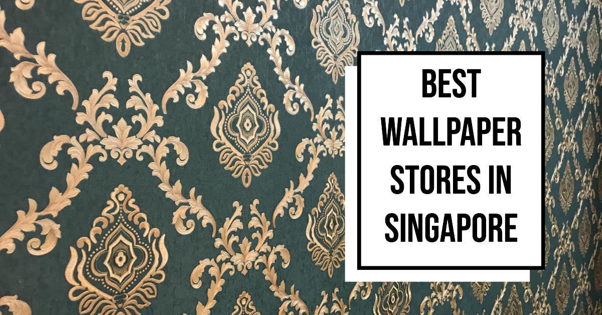 5 Best Wallpaper Stores In Singapore (2024)