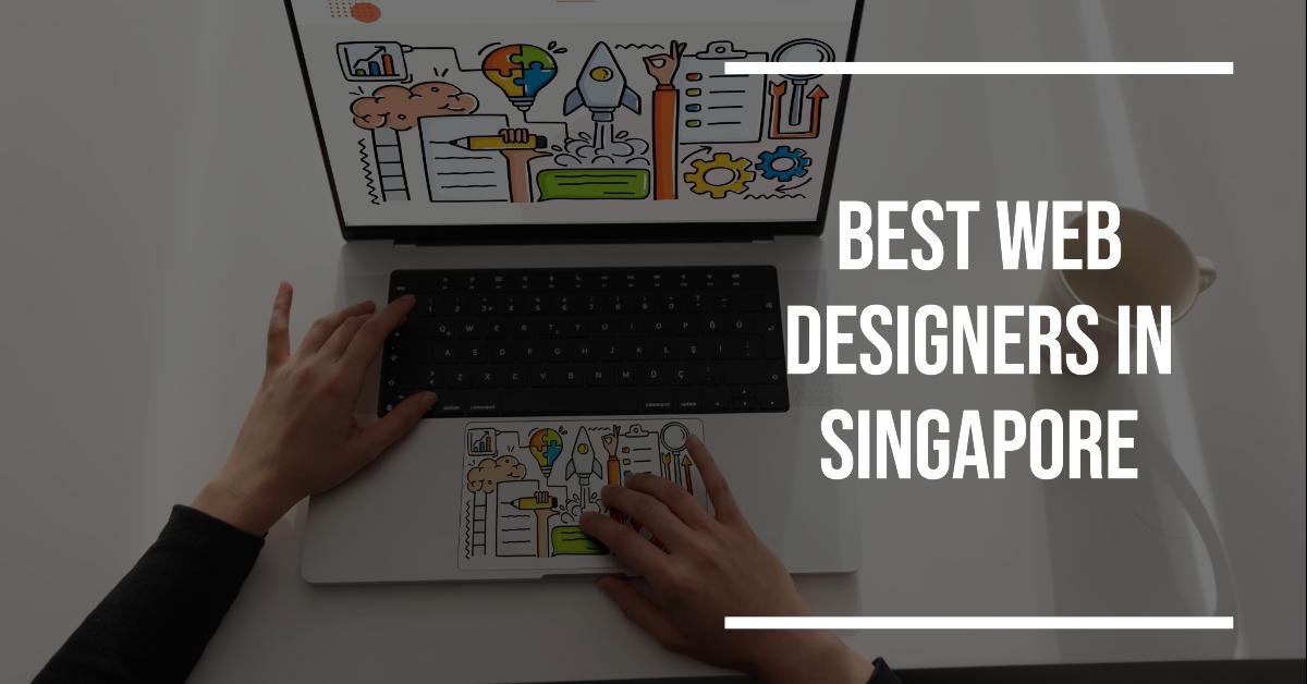 4 Best Web Designers In Singapore (2024)