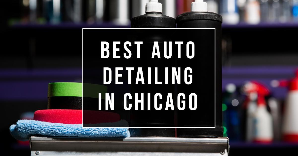 5 Best Auto Detailing In Chicago (2025)