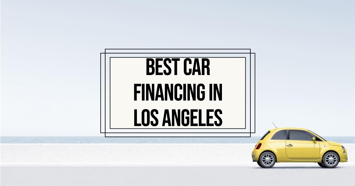 3 Best Car Financing In Los Angeles (2025)