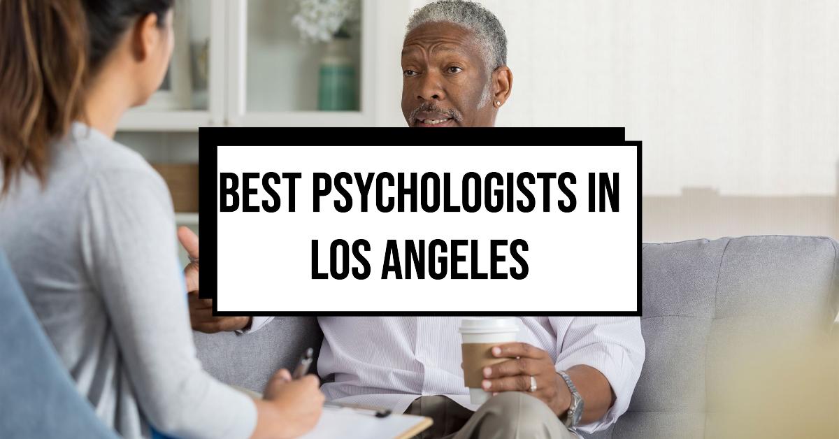 3 Best Psychologists In Los Angeles (2024)