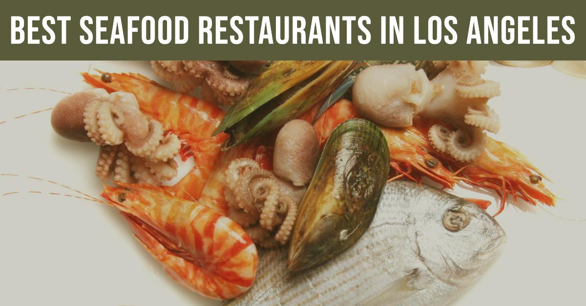 5 Best Seafood Restaurants In Los Angeles (2024)