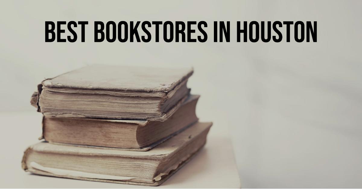 5 Best Bookstores In Houston (2025)