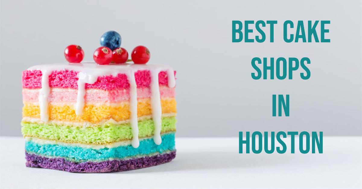 5 Best Cake Shops In Houston (2025)