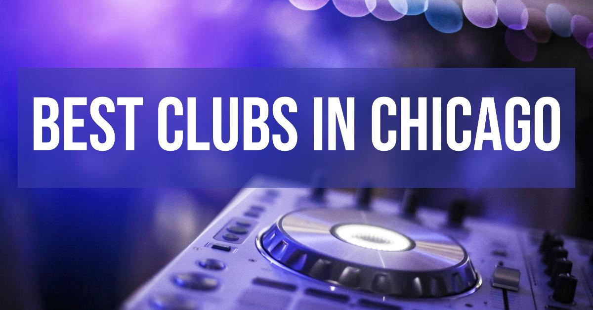 4 Best Clubs In Chicago (2025)