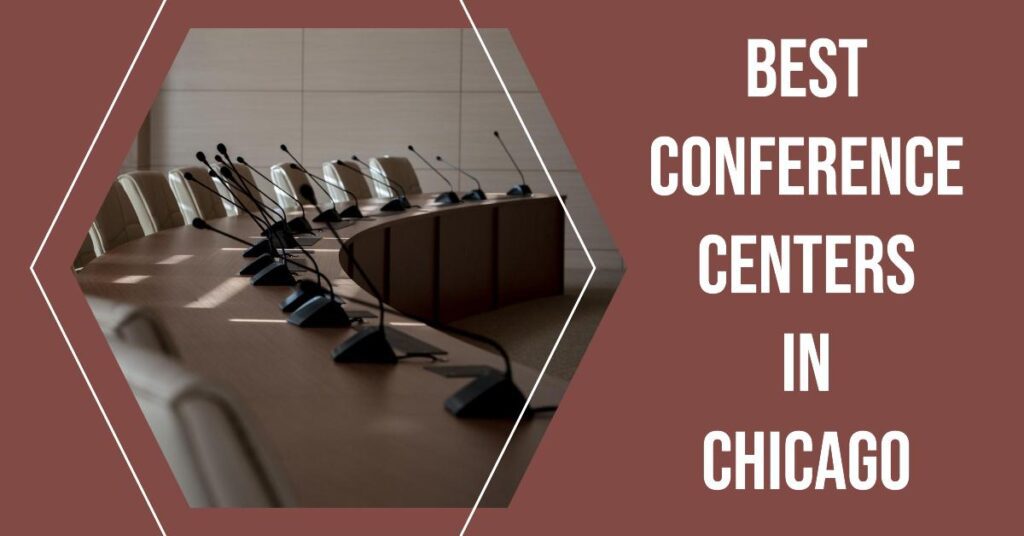 4 Best Conference Centers In Chicago (2025)