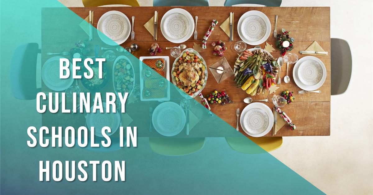 5 Best Culinary Schools In Houston (2024)