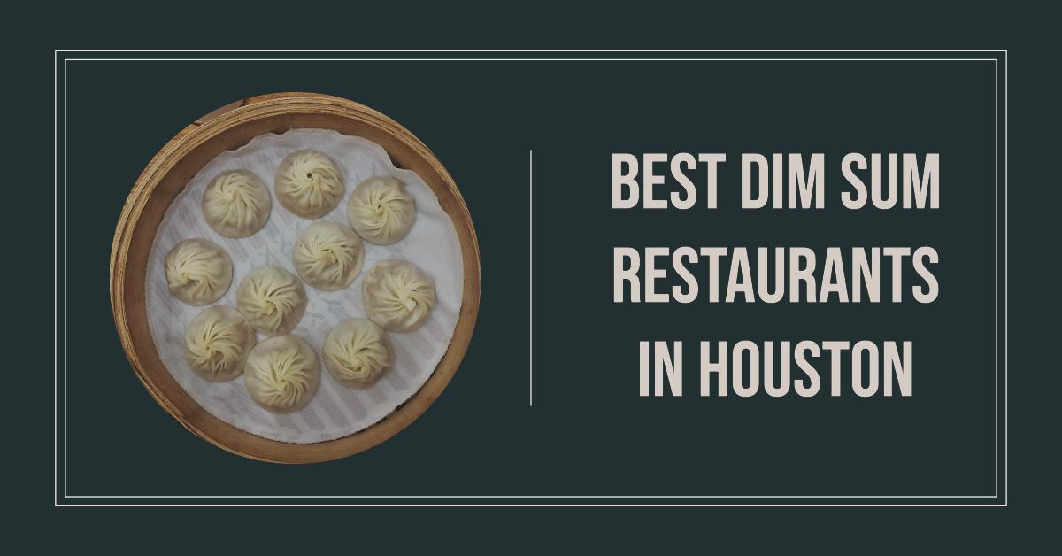 5 Best Dim Sum Restaurants In Houston (2024)