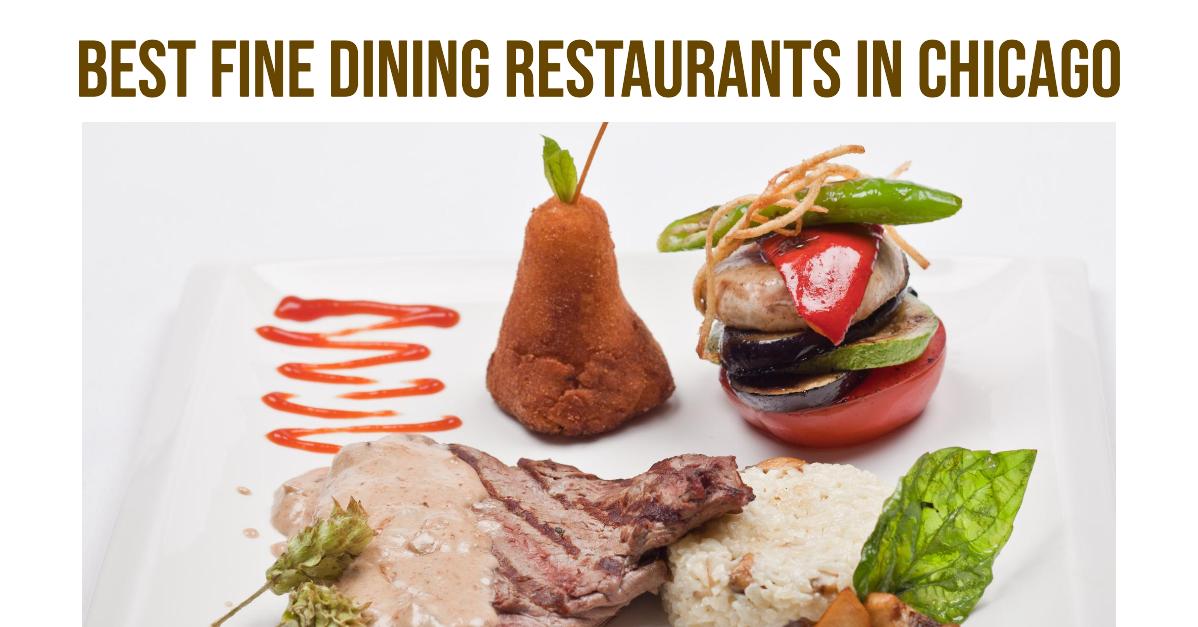 5 Best Fine Dining Restaurants In Chicago (2025)