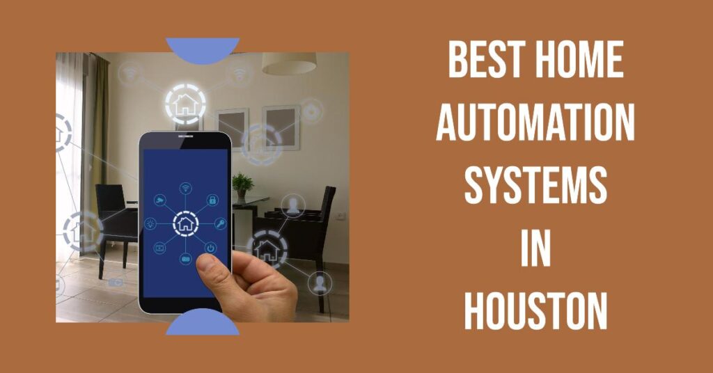 5 Best Home Automation Systems In Houston (2024)