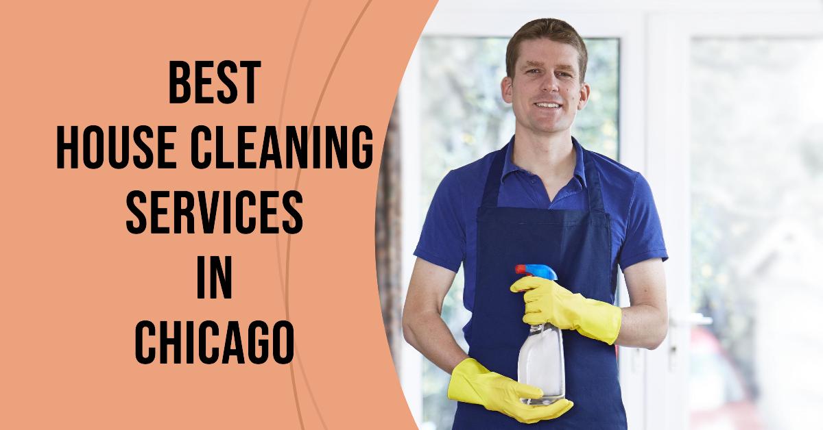5 Best House Cleaning Services In Chicago (2025)