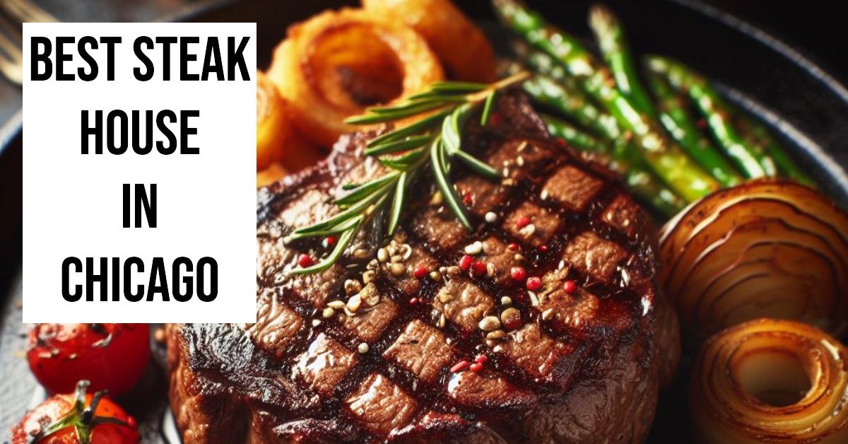 5 Best Steak House In Chicago (2025)