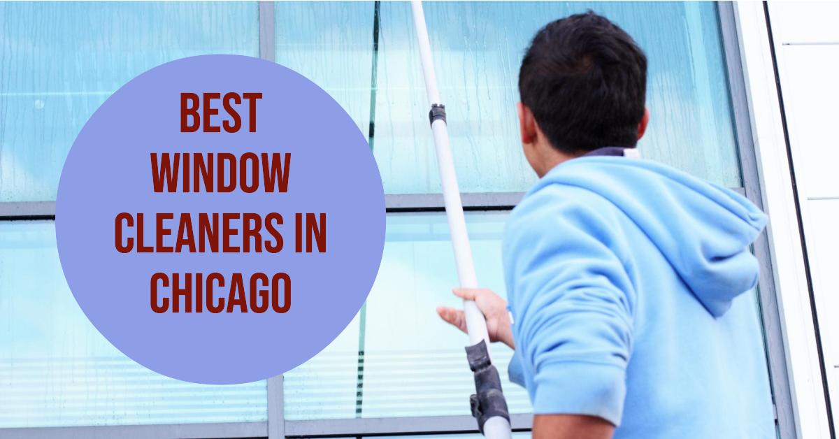 5 Best Window Cleaners In Chicago (2025)