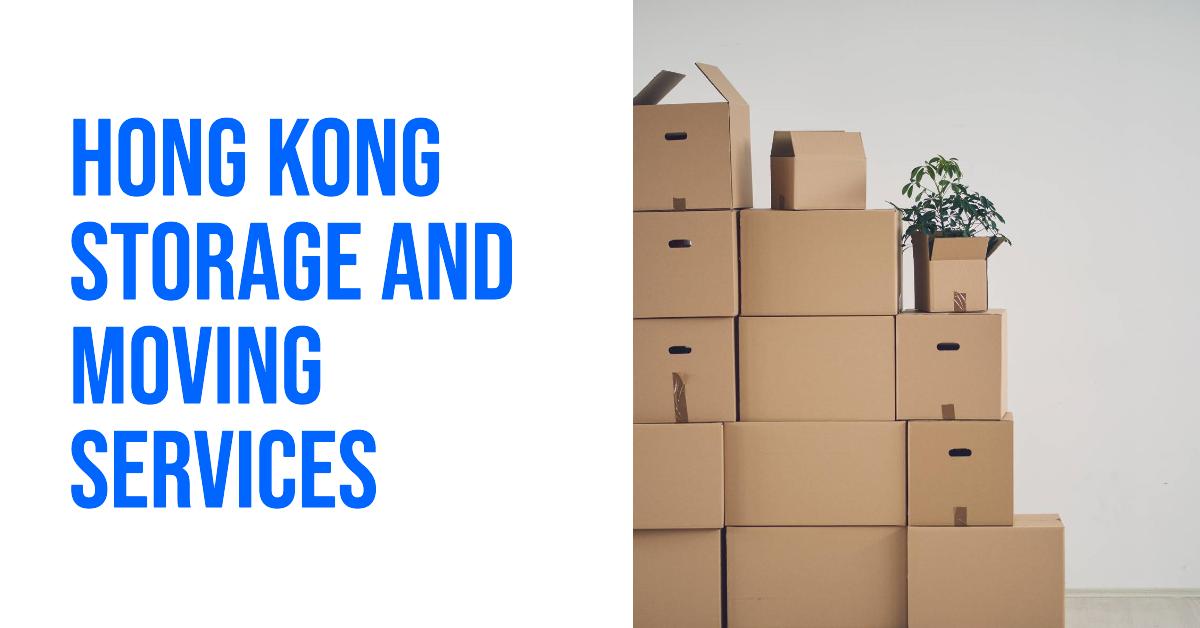 Hong Kong Storage and Moving Services Guide 2025
