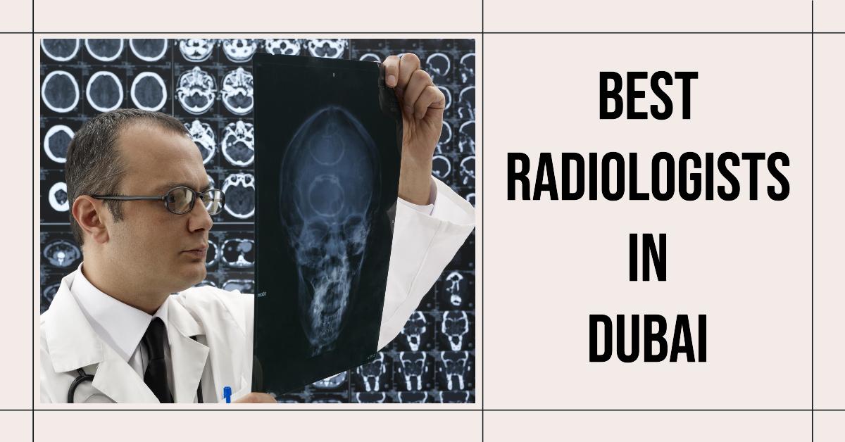 3 Best Radiologists In Dubai (2024)
