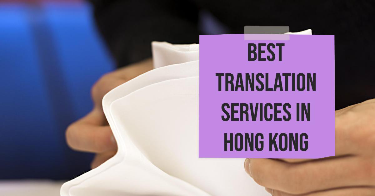 5 Best Translation Services In Hong Kong (2025)