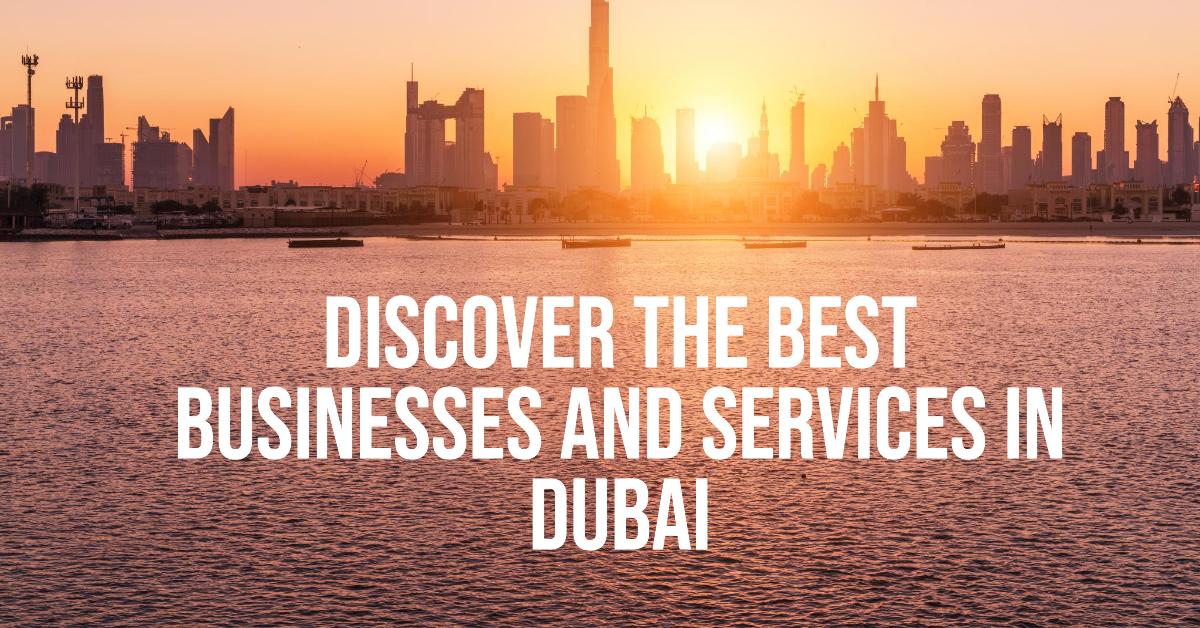 Dubai Businesses and Services Guide 2026
