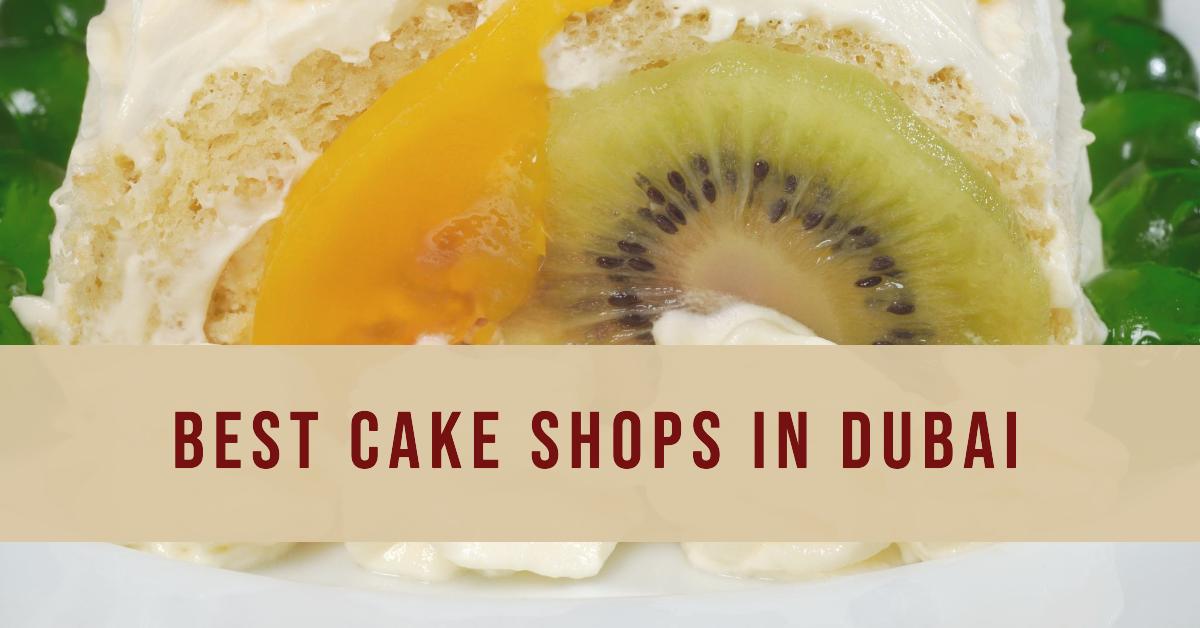 5 Best Cake Shops In Dubai (2024)